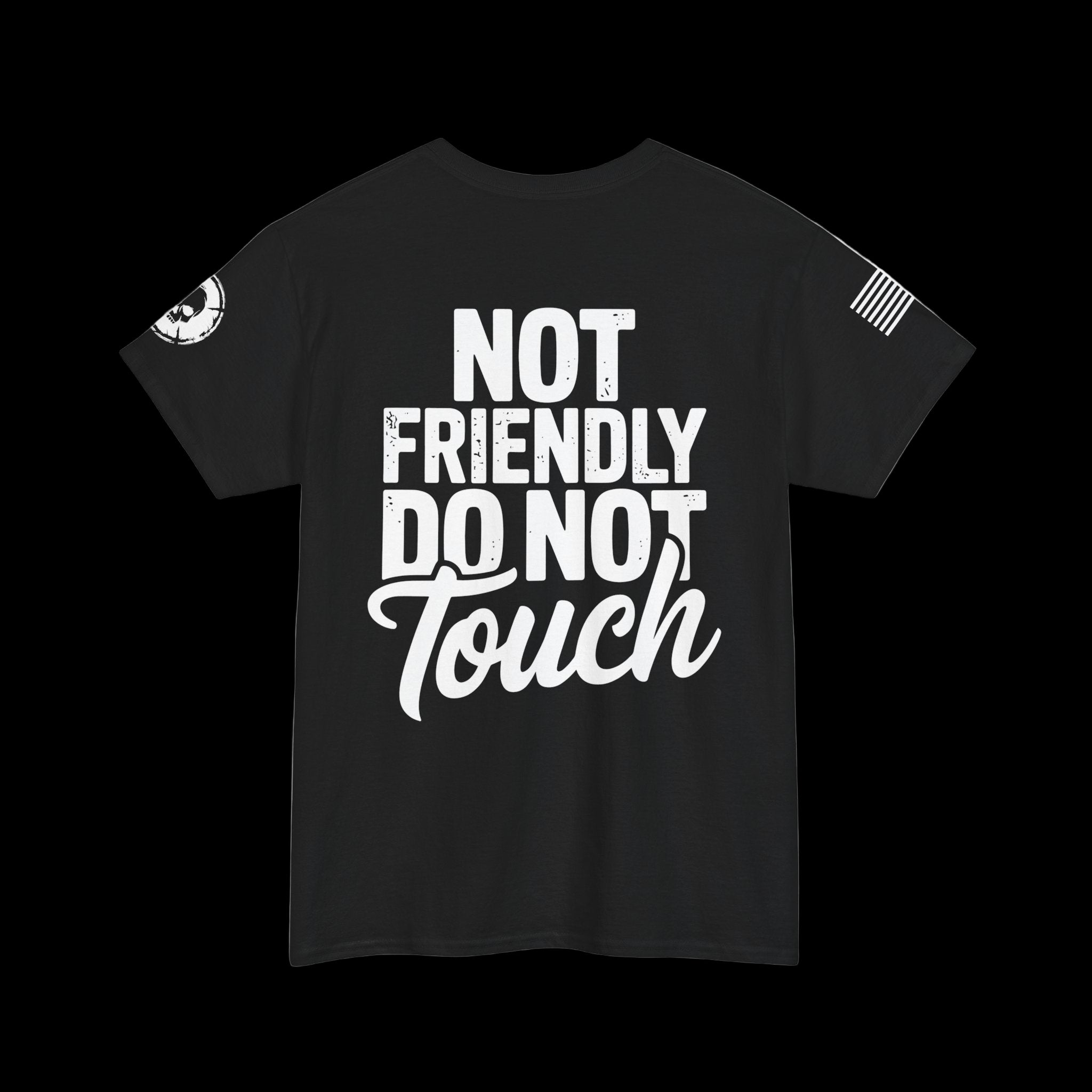 Not Friendly Do Not Touch – Royal Arms USA